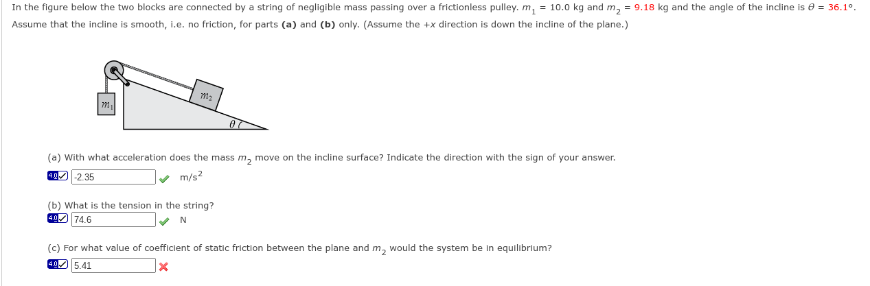 Solved Assume that the incline is smooth, i.e. no friction, | Chegg.com