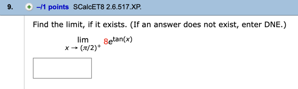 Solved 9. -1 points SCalcET8 2.6.517.XP Find the limit, if | Chegg.com