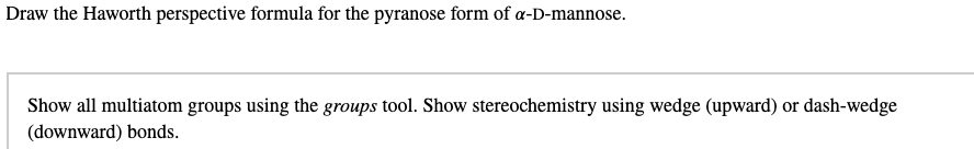 Solved Draw the Haworth perspective formula for the pyranose | Chegg.com
