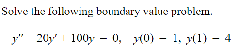 Solved Solve the following boundary value problem. | Chegg.com