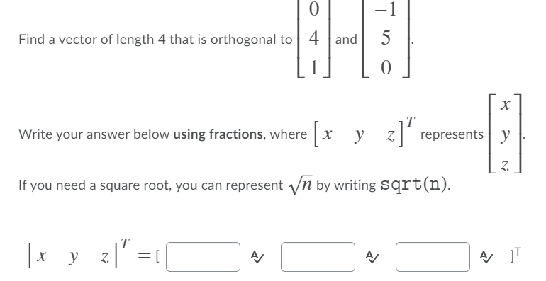 Solved 0 -1 Find a vector of length 4 that is orthogonal to | Chegg.com