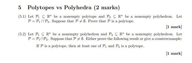 Solved 5 Polytopes vs Polyhedra (2 marks) (5.1) Let PC RM be | Chegg.com