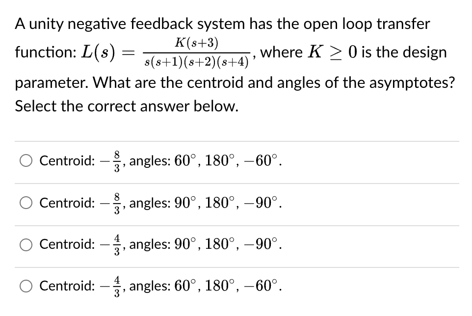 Solved A unity negative feedback system has the open loop | Chegg.com