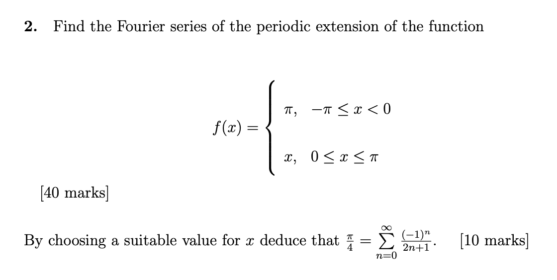 Solved 2. Find the Fourier series of the periodic extension | Chegg.com