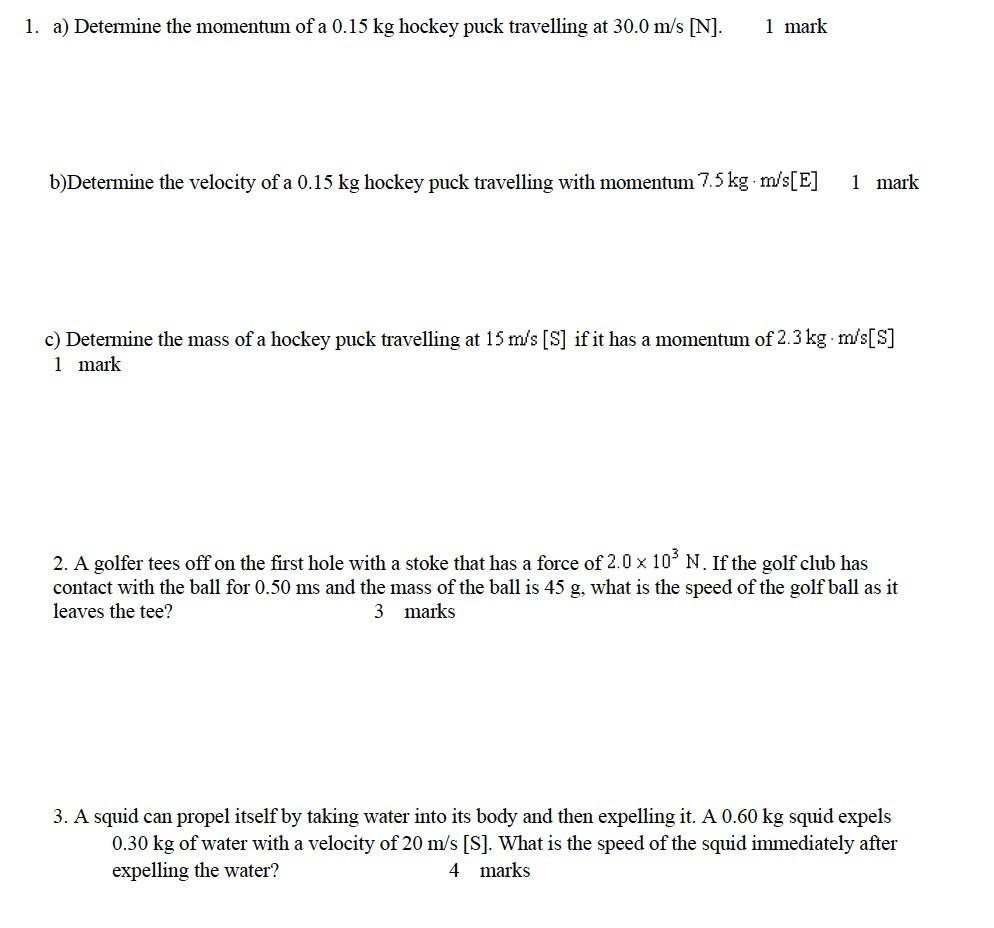 Solved 1. a) Determine the momentum of a 0.15 kg hockey puck | Chegg.com
