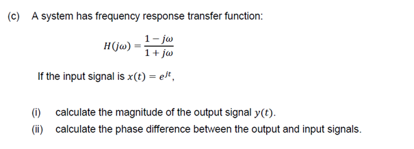 Solved (c) A system has frequency response transfer | Chegg.com Solved (c) A system has frequency response transfer | Chegg.com