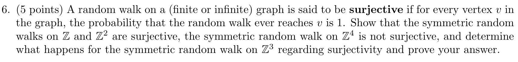 Solved (5 ﻿points) ﻿A random walk on a (finite or infinite) | Chegg.com
