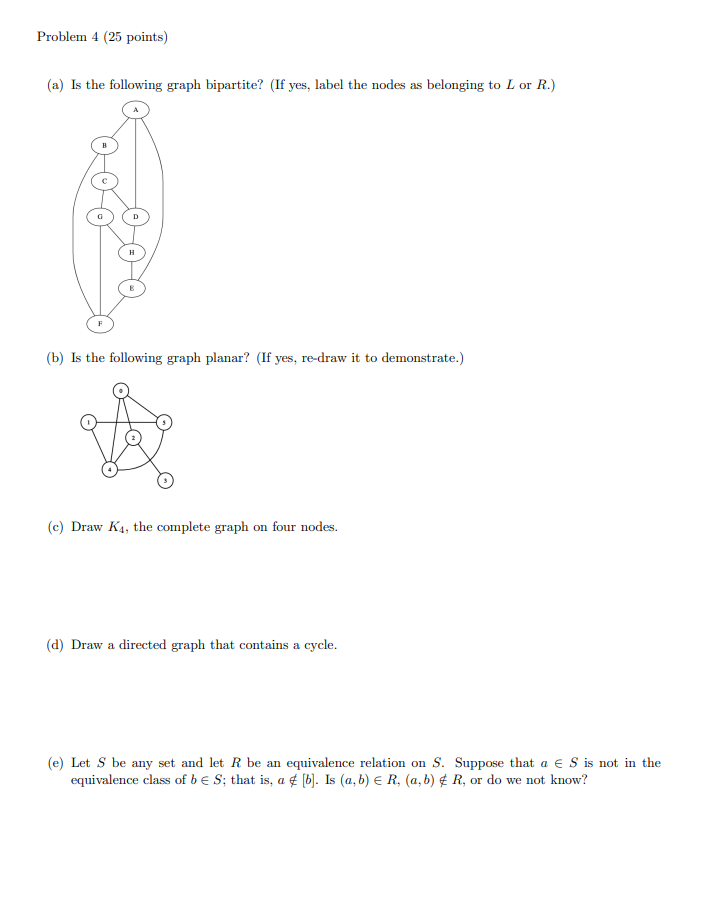 Solved (a) Is the following graph bipartite? (If yes, label | Chegg.com