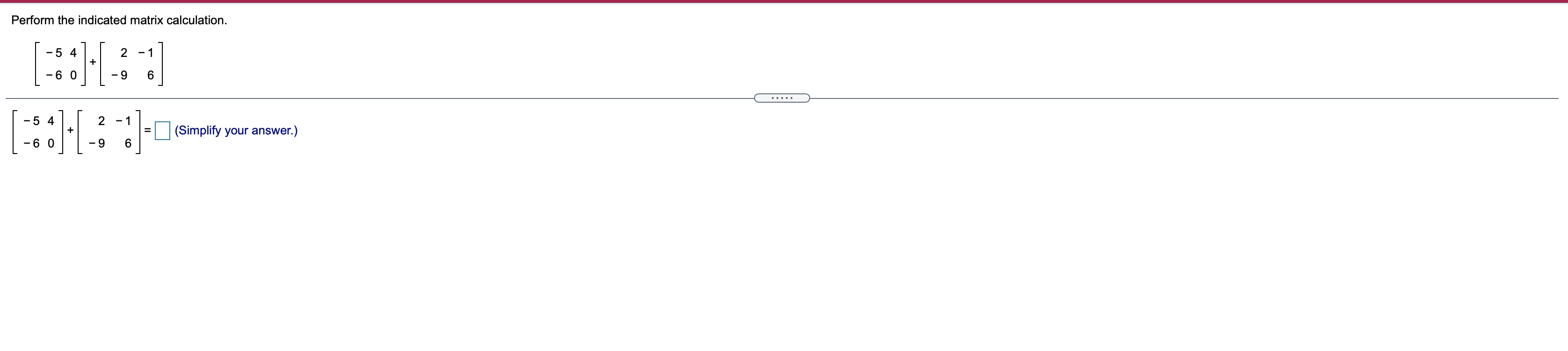 Solved Perform the indicated matrix calculation. [][2] | Chegg.com