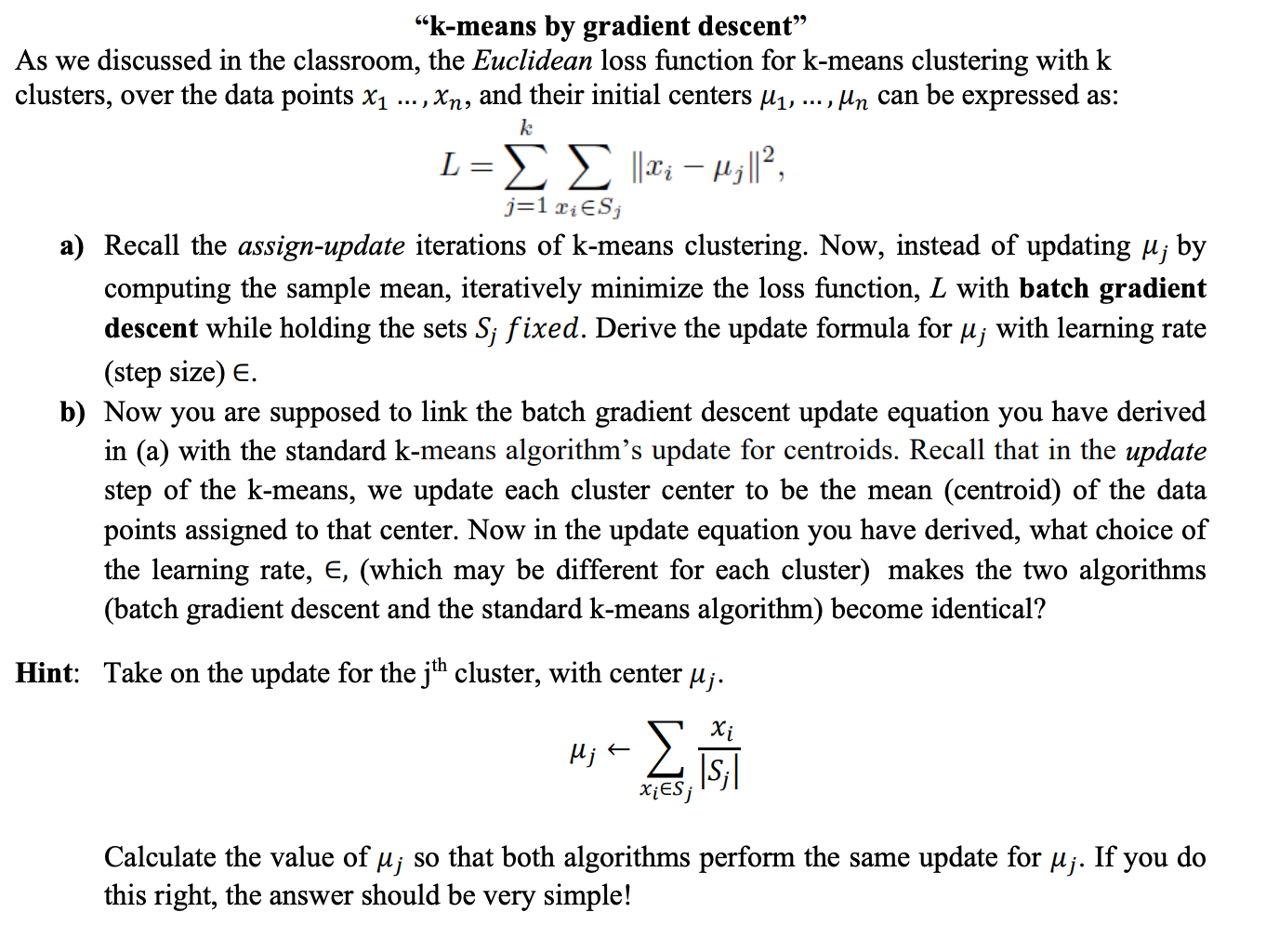 Solved = “k-means by gradient descent” As we discussed in | Chegg.com