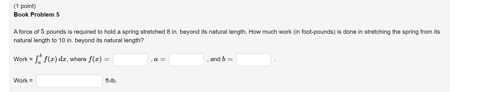 Solved (1 point) Book Problem 5 A force of 5 pounds is | Chegg.com