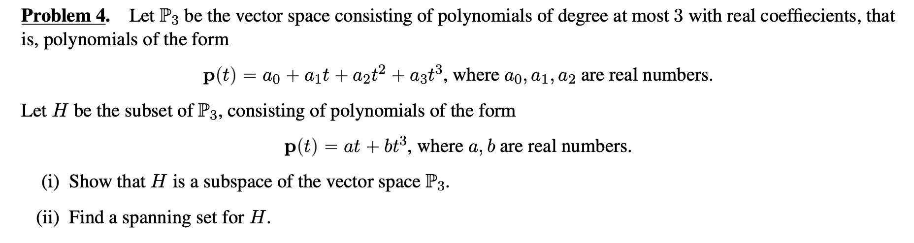 Solved Problem 4. Let P3 be the vector space consisting of | Chegg.com