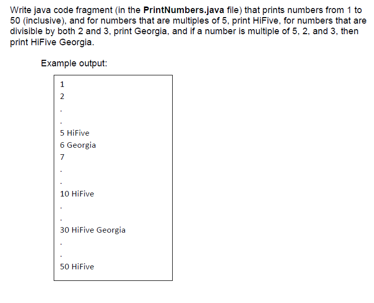 Solved Write java code fragment (in the PrintNumbers.java | Chegg.com