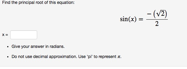Solved Find the principal root of this equation: sin(x) = = | Chegg.com