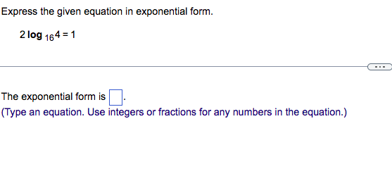 Solved Express the given equation in exponential form. | Chegg.com