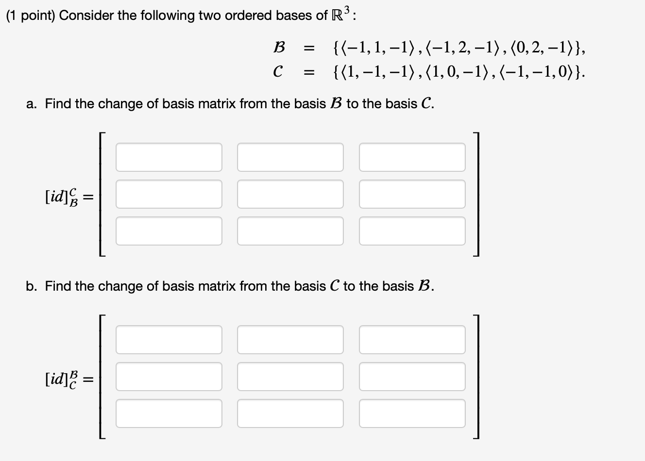 Solved (1 point) Consider the ordered bases B = ((-1,3), (1, | Chegg.com