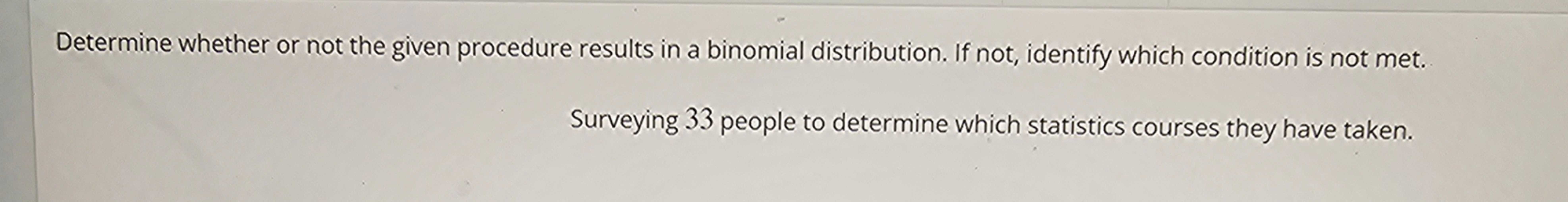 Solved Determine whether or not the given procedure results | Chegg.com