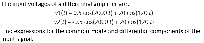 Solved The input voltages of a differential amplifier are: | Chegg.com