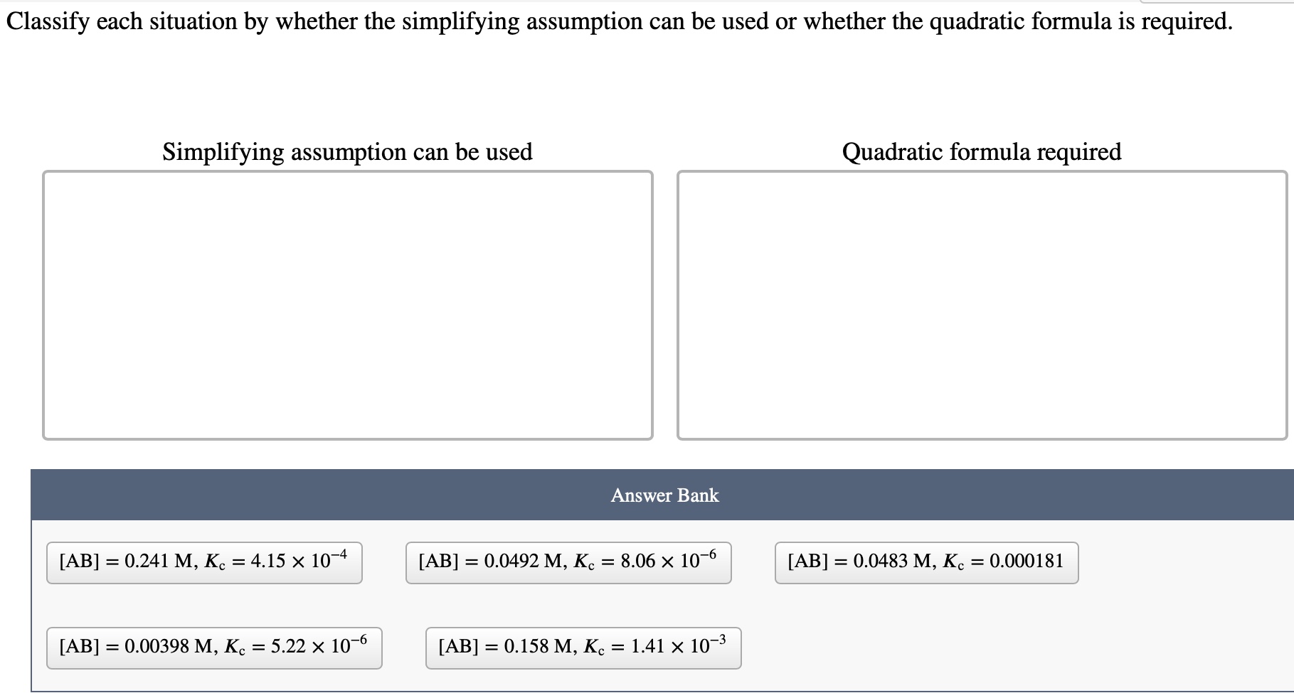 Solved When determining the equilibrium concentrations for | Chegg.com