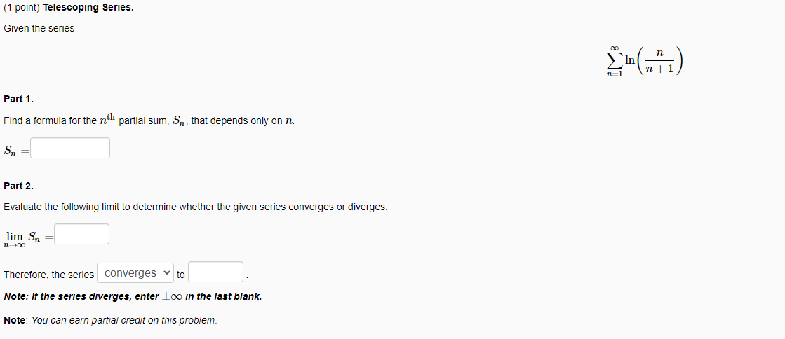 Solved (1 point) Telescoping Series. Given the series In n+ | Chegg.com