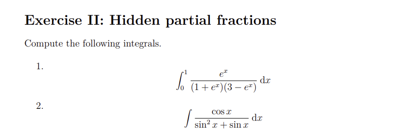 Solved Exercise II: Hidden partial fractions Compute the | Chegg.com