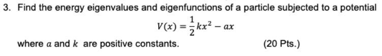 Solved Find the energy eigenvalues and eigenfunctions of a | Chegg.com