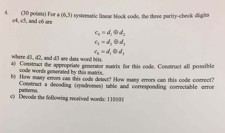Solved 4. (30 points) For a (6,3) systematic linear block | Chegg.com