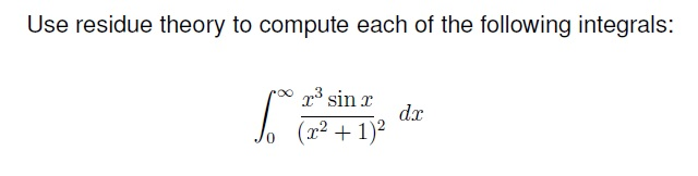 Solved Use residue theory to compute each of the following | Chegg.com