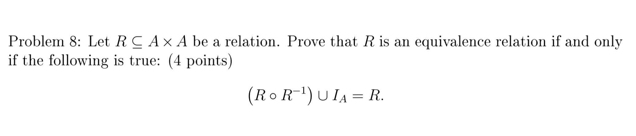 Solved Problem 8: Let R ⊆ A × A be a relation. Prove that R | Chegg.com