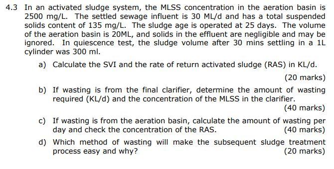 Solved 4.3 In an activated sludge system, the MLSS | Chegg.com