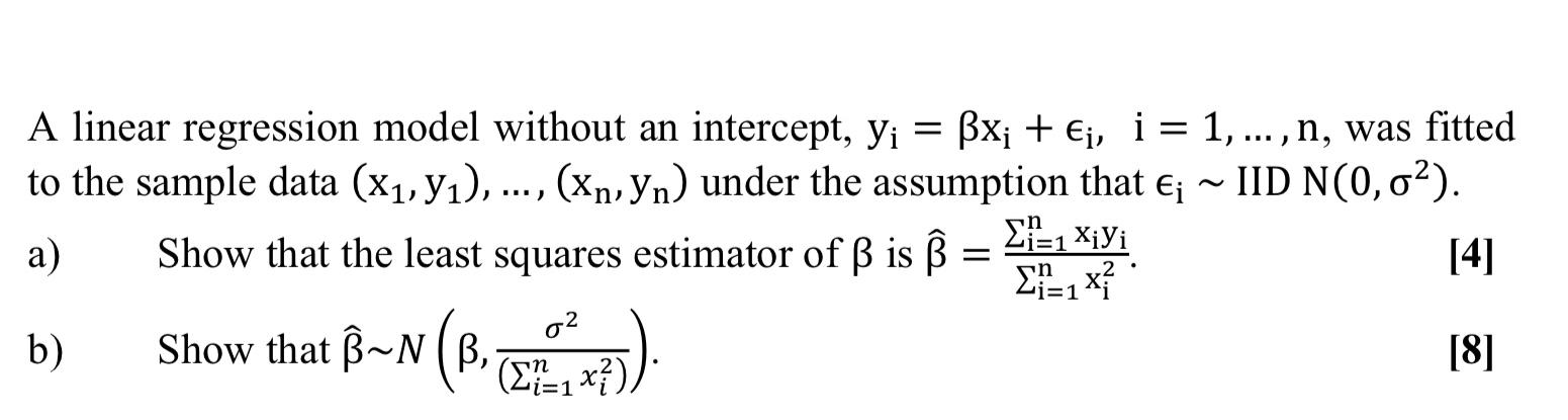 Solved A linear regression model without an intercept, yi = | Chegg.com