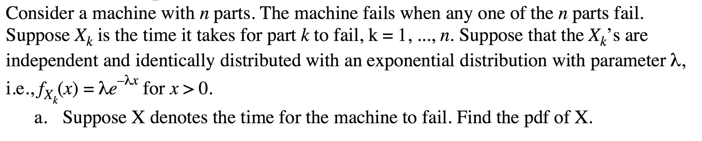 Consider a machine with n parts. The machine fails | Chegg.com