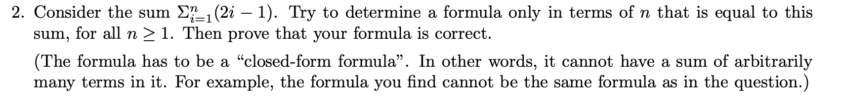 Solved 2. Consider the sum =1 (2i – 1). Try to determine a | Chegg.com