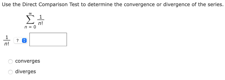 Solved Use the Direct Comparison Test to determine the | Chegg.com