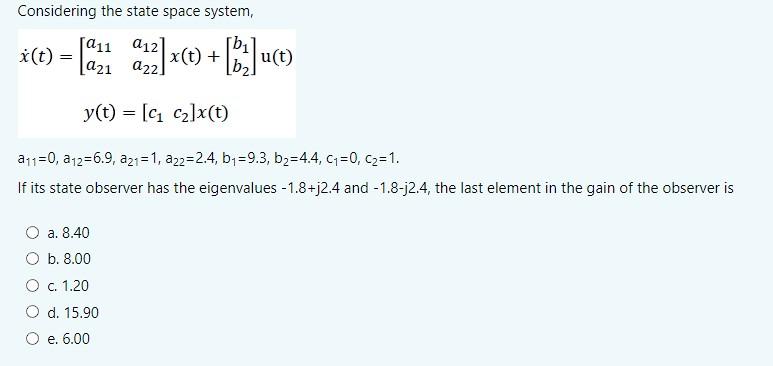 Solved Considering the state space system, | Chegg.com