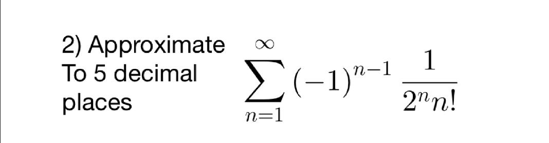 Solved We are to use the Approximation given as we use the | Chegg.com