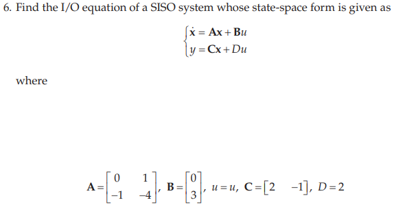 Solved Find the I/O equation of a SISO system whose | Chegg.com