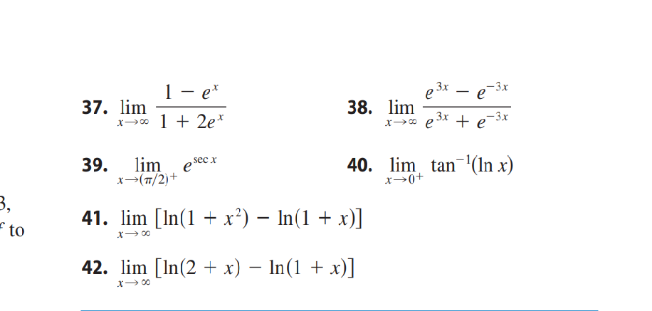 Solved 37. limx→∞1+2ex1−ex 38. limx→∞e3x+e−3xe3x−e−3x 39. | Chegg.com