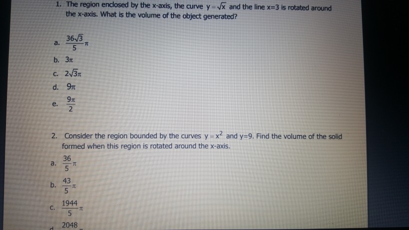 Solved 1. The region enclosed by the x-axis, the curve y x | Chegg.com