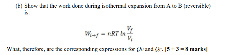 Solved Show that the work done during isothermal expansion | Chegg.com