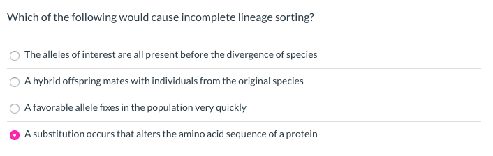Solved Which of the following would cause incomplete lineage | Chegg.com