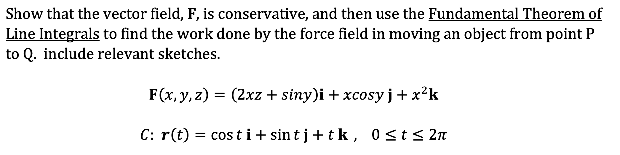 Solved Show that the vector field, F, is conservative, and | Chegg.com