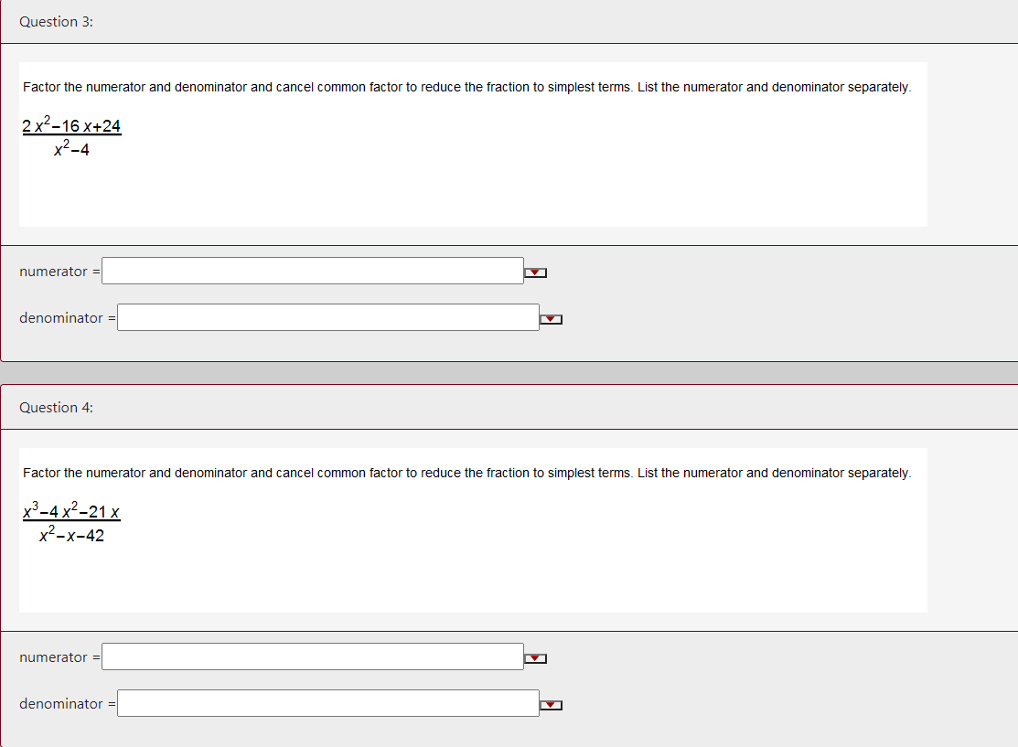 Solved Question 3: Factor the numerator and denominator and | Chegg.com
