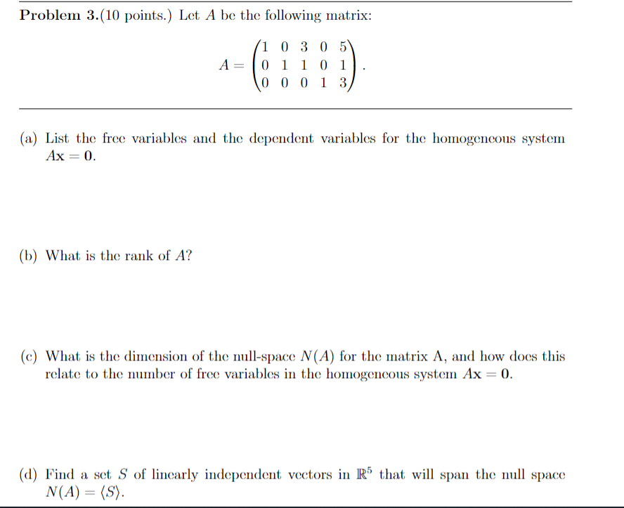 Solved Problem 3.(10 points.) Let A be the following matrix: | Chegg.com