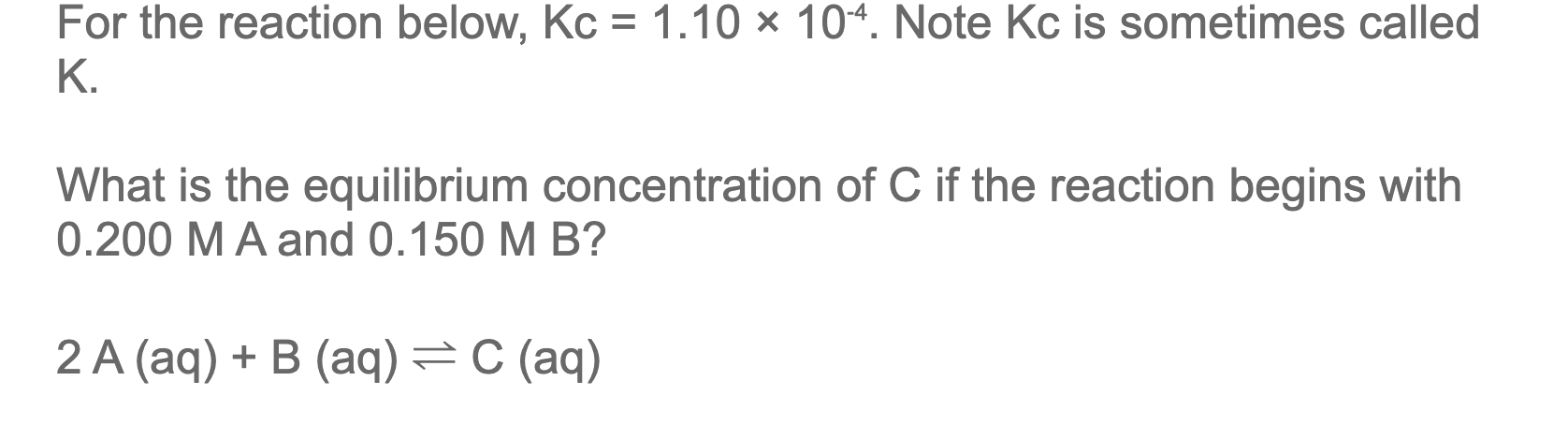 Solved For the reaction below, Kc=1.10×10−4. Note Kc is | Chegg.com