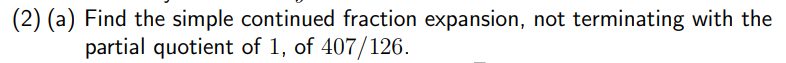 Solved (2) (a) Find the simple continued fraction expansion, | Chegg.com
