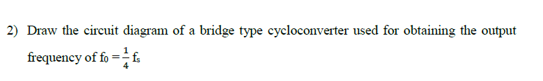 Solved 2) Draw the circuit diagram of a bridge type | Chegg.com