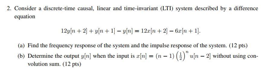 Solved 2. Consider a discrete-time causal, linear and | Chegg.com