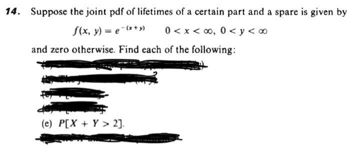 Solved 14. Suppose the joint pdf of lifetimes of a certain | Chegg.com