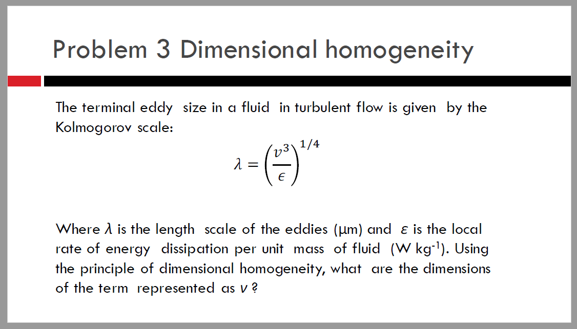 Solved Problem 3 Dimensional homogeneity The terminal eddy | Chegg.com